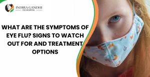 What Are the Symptoms of Eye Flu? Signs to Watch Out For and Treatment ...