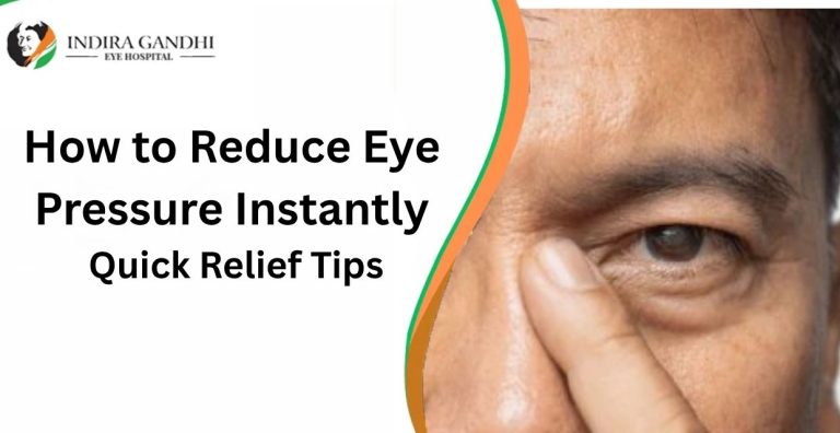 How to Reduce Eye Pressure Instantly: Quick Relief Tips - Indira Gandhi ...